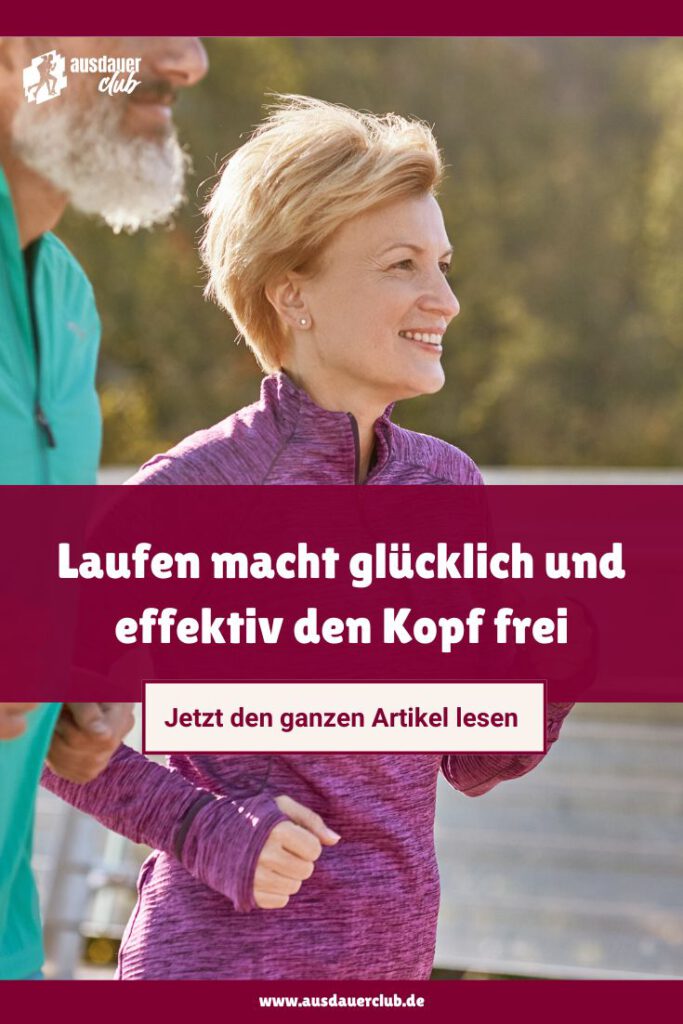 Laufen macht glücklich und effektiv den Kopf frei
